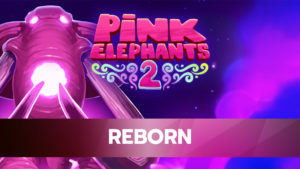 Pink Elephants 2 - Reborn - Thunderkick